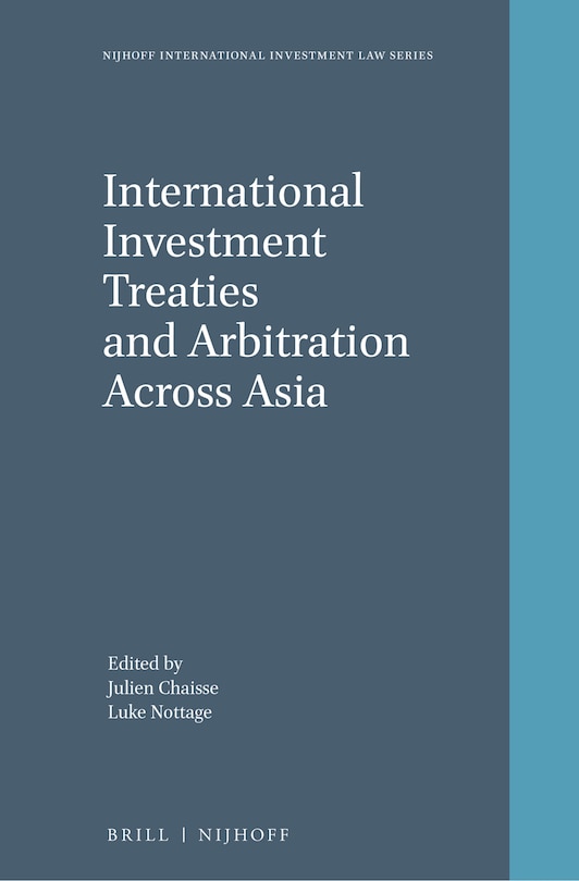 International Investment Treaties And Arbitration Across Asia ('tc ...