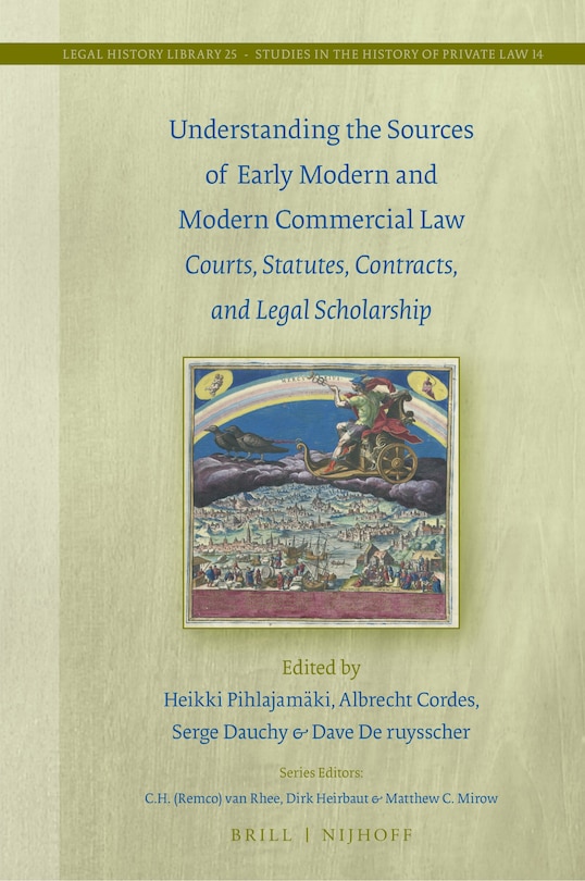 Understanding The Sources Of Early Modern And Modern Commercial Law ...