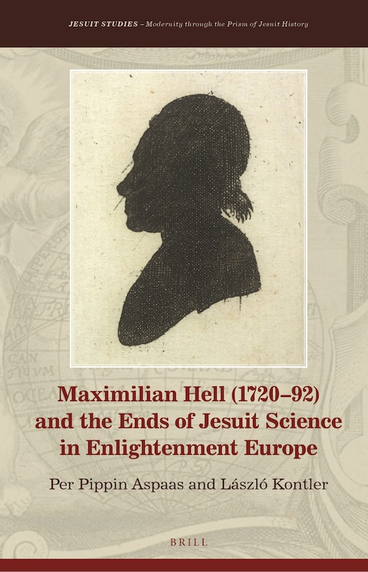 Maximilian Hell (1720–92) And The Ends Of Jesuit Science In ...