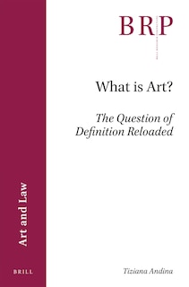 What Is Art?: The Question Of Definition Reloaded Book By Tiziana ...