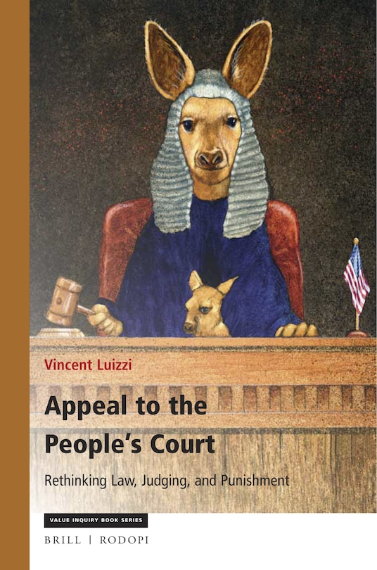 Appeal To The People's Court: Rethinking Law, Judging, And Punishment ...