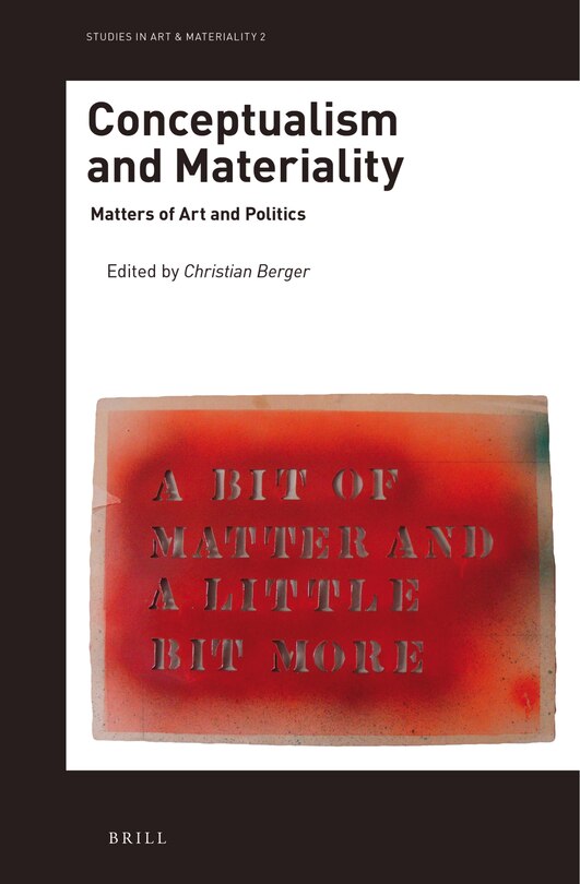 Conceptualism And Materiality: Matters Of Art And Politics ('tc') | Indigo