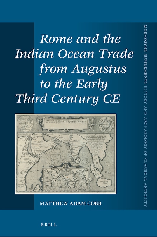 Rome And The Indian Ocean Trade From Augustus To The Early Third ...