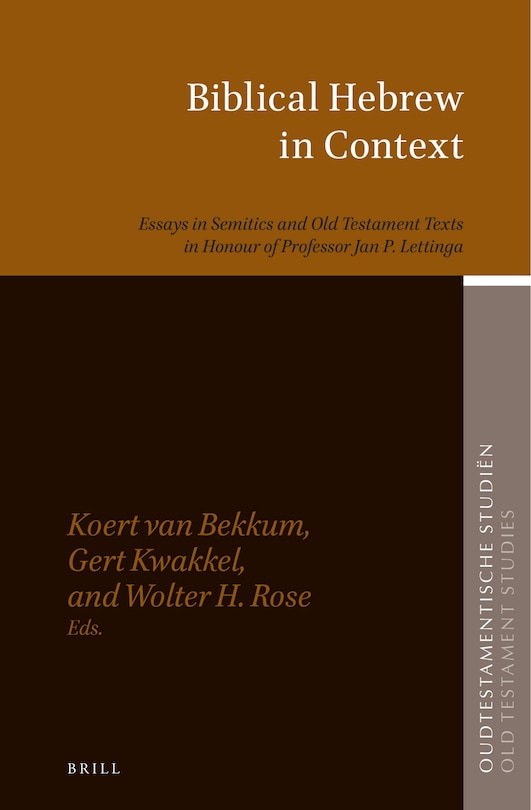 Biblical Hebrew In Context: Essays In Semitics And Old Testament Texts ...