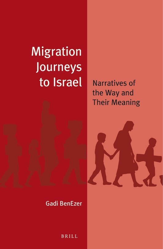 Migration Journeys To Israel: Narratives Of The Way And Their Meaning ...