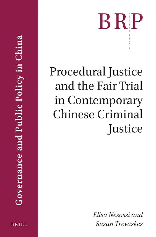 Procedural Justice And The Fair Trial In Contemporary Chinese Criminal ...