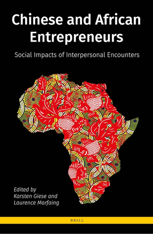 Chinese And African Entrepreneurs: Social Impacts Of Interpersonal ...