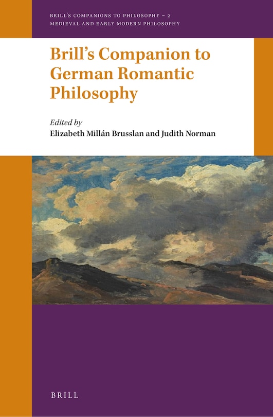 Brill’s Companion To German Romantic Philosophy ('tc') | Indigo