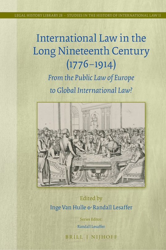 International Law In The Long Nineteenth Century (1776-1914): From The ...