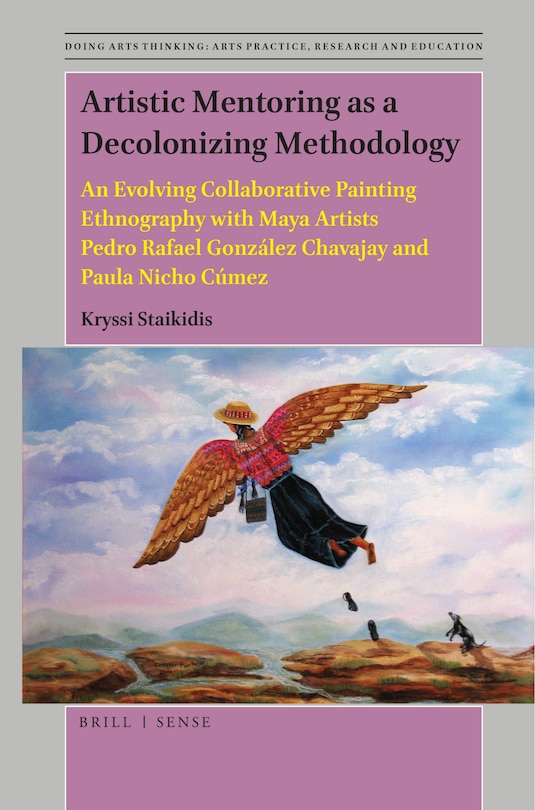 Artistic Mentoring As A Decolonizing Methodology: An Evolving ...