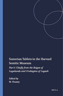 Sumerian Tablets In The Harvard Semitic Museum: Part I: Chiefly From ...