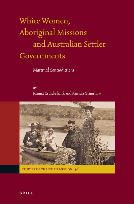 White Women, Aboriginal Missions And Australian Settler Governments ...