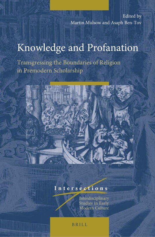 Knowledge And Profanation: Transgressing The Boundaries Of Religion In ...