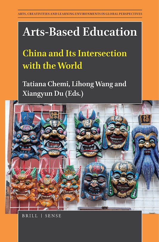 Arts-based Education: China And Its Intersection With The World ('tp ...