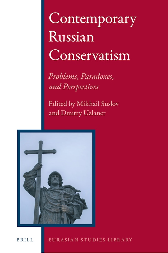 Contemporary Russian Conservatism: Problems, Paradoxes, And ...