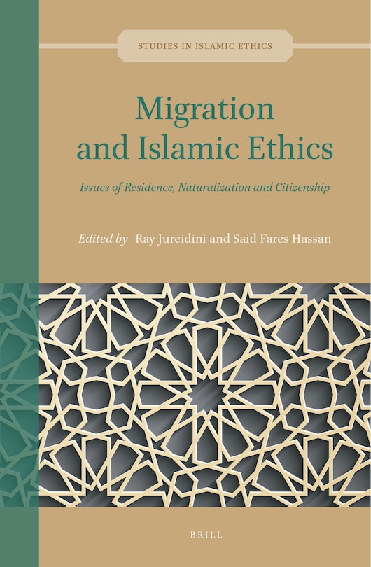 Migration And Islamic Ethics: Issues Of Residence, Naturalization And ...