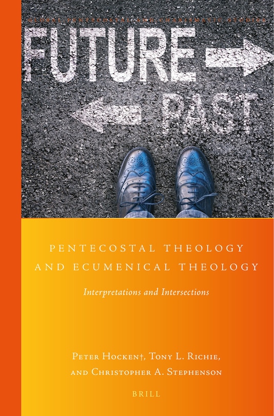 Pentecostal Theology And Ecumenical Theology: Interpretations And ...