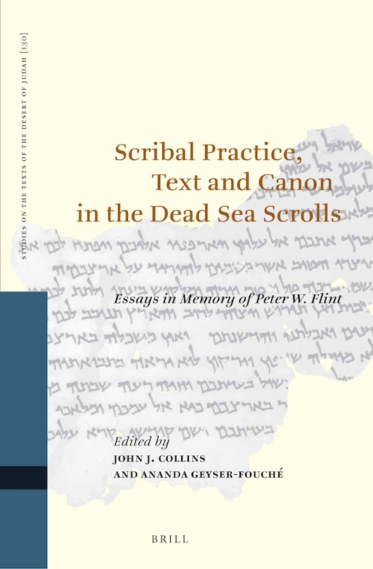 Scribal Practice, Text And Canon In The Dead Sea Scrolls: Essays In ...