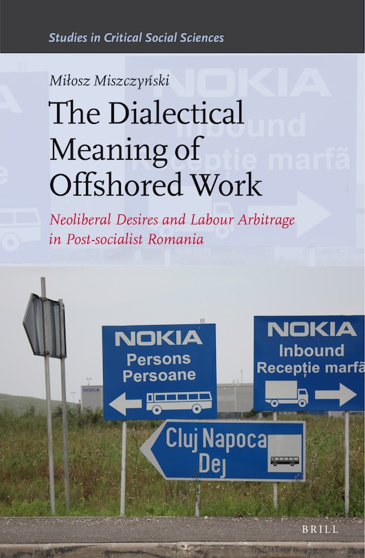 The Dialectical Meaning Of Offshored Work: Neoliberal Desires And ...