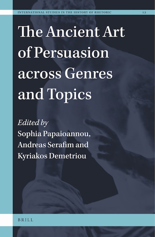 The Ancient Art Of Persuasion Across Genres And Topics ('tc') | Indigo