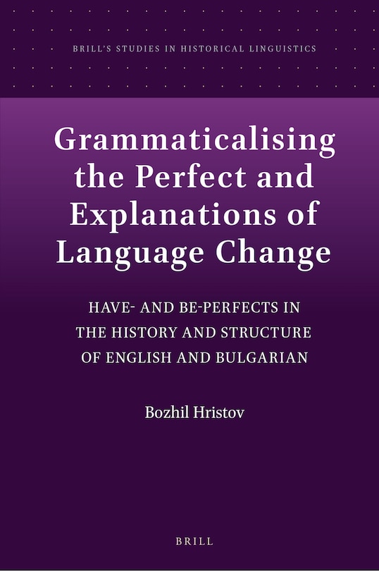 Grammaticalising The Perfect And Explanations Of Language Change: Have ...