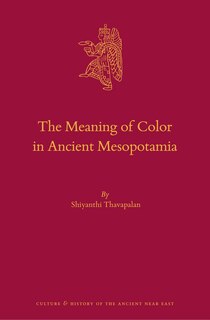 The Meaning Of Color In Ancient Mesopotamia Book By Shiyanthi ...