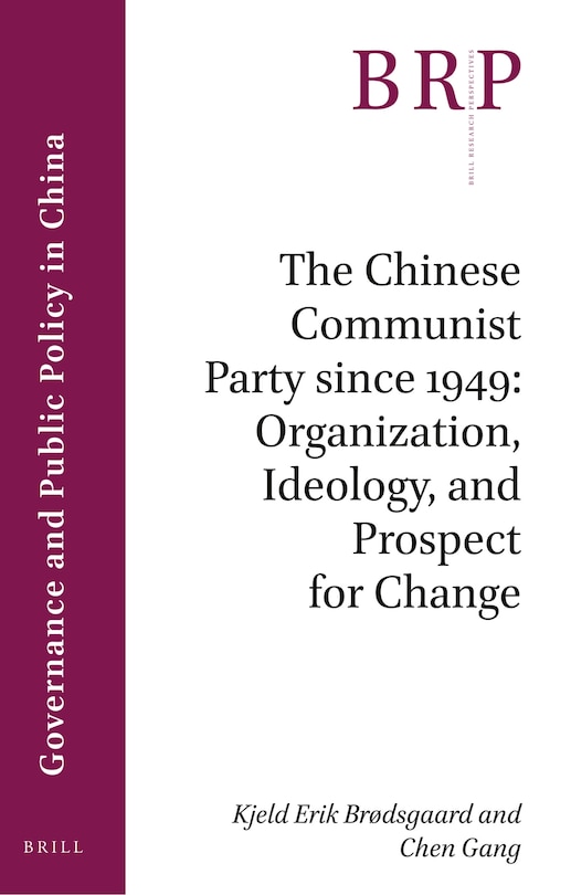The Chinese Communist Party Since 1949: Organization, Ideology, And ...