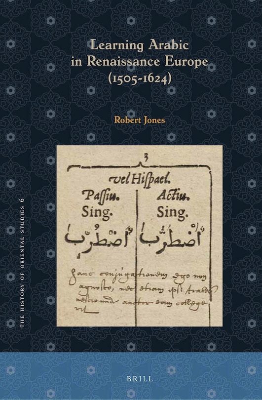 Learning Arabic In Renaissance Europe (1505-1624) Book By Robert Jones ...