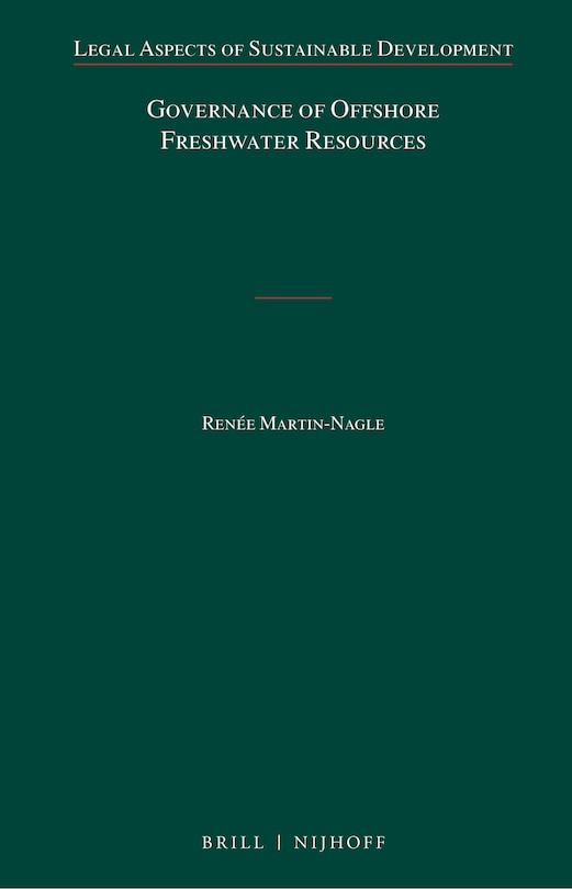 Governance Of Offshore Freshwater Resources Book By Renee Martin-nagle ...