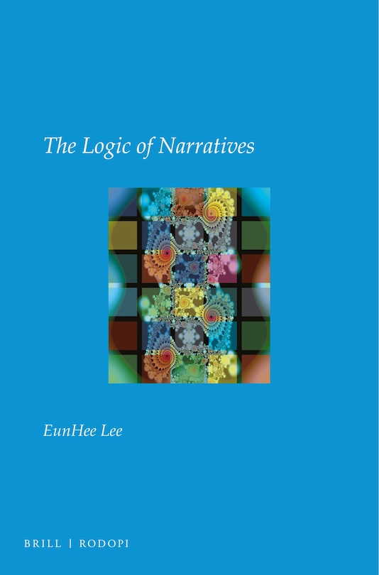 The Logic Of Narratives Book By Eunhee Lee, ('tp') | Indigo