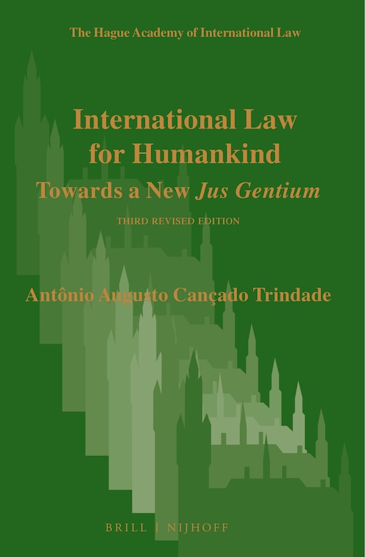 International Law For Humankind: Towards A New Jus Gentium. Third ...