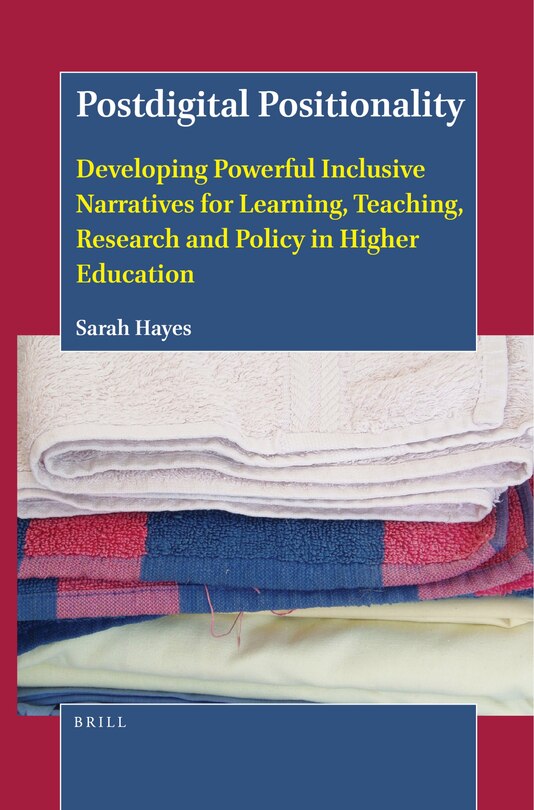 Postdigital Positionality: Developing Powerful Inclusive Narratives For ...