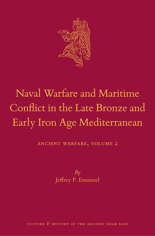 Naval Warfare And Maritime Conflict In The Late Bronze And Early Iron ...