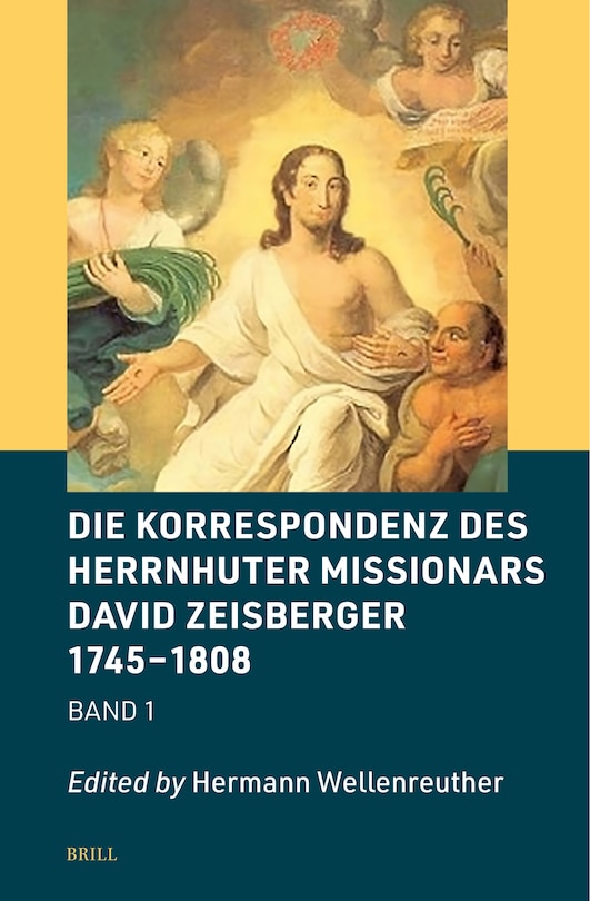 Die Korrespondenz Des Herrnhuter Missionars David Zeisberger 1745 ...