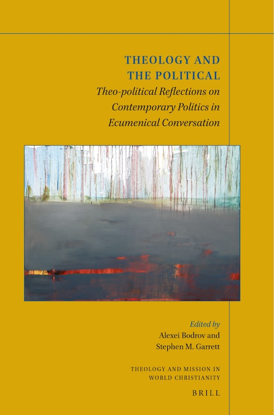 Theology And The Political: Theo-political Reflections On Contemporary ...