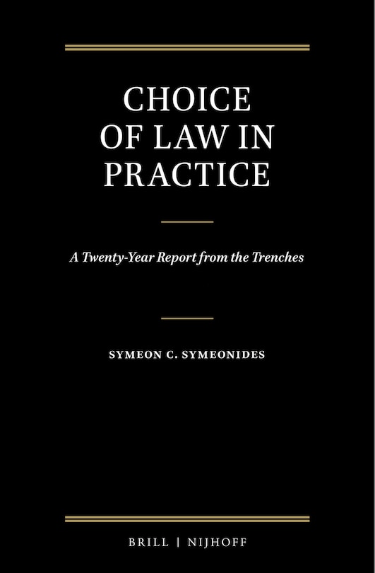 Choice Of Law In Practice: A Twenty-year Report From The Trenches (set ...