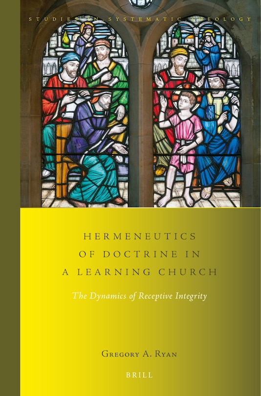 Hermeneutics Of Doctrine In A Learning Church: The Dynamics Of ...
