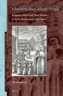 Educating The Catholic People: Religious Orders And Their Schools In ...