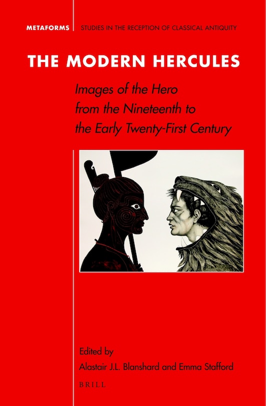 The Modern Hercules: Images Of The Hero From The Nineteenth To The ...