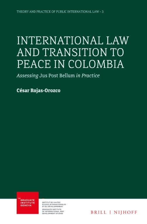International Law And Transition To Peace In Colombia: Assessing Jus ...