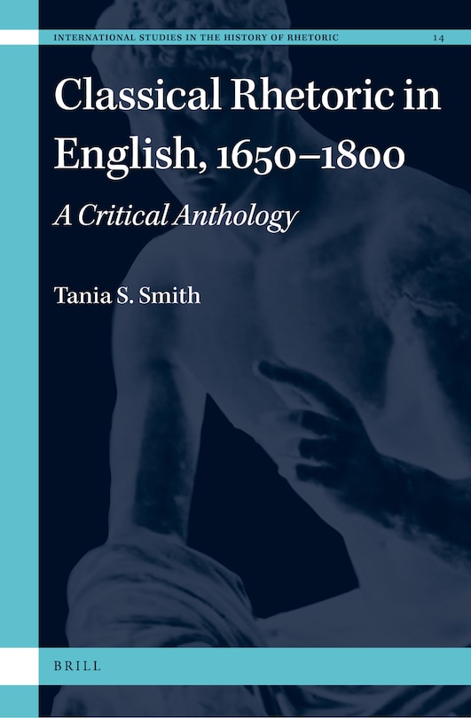 Classical Rhetoric In English, 1650-1800: A Critical Anthology Book By ...