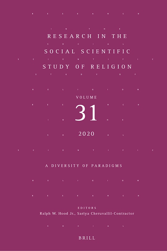 Research In The Social Scientific Study Of Religion, Volume 31: A ...