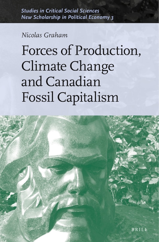 Forces Of Production, Climate Change And Canadian Fossil Capitalism ...