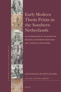 Early Modern Thesis Prints In The Southern Netherlands: An Iconological ...