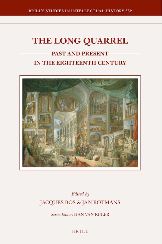 The Long Quarrel: Past And Present In The Eighteenth Century ('tc ...