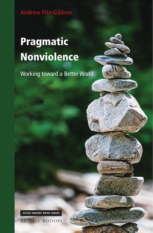 Pragmatic Nonviolence: Working Toward A Better World Book By Andrew ...