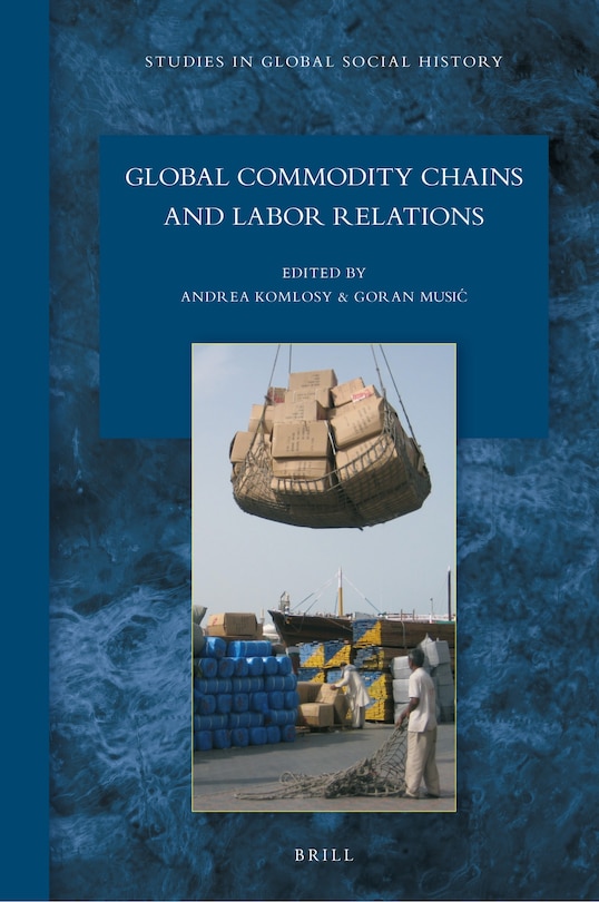 Global Commodity Chains And Labor Relations ('tc') | Indigo