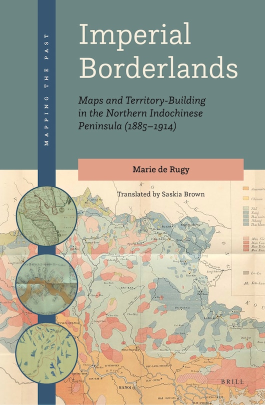 Imperial Borderlands: Maps And Territory-building In The Northern ...