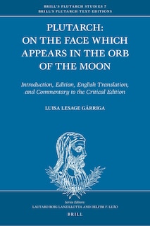 De Facie Quae In Orbe Lunae Apparet: Introduction, Edition, English ...