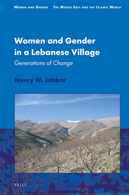Women And Gender In A Lebanese Village: Generations Of Change Book By ...